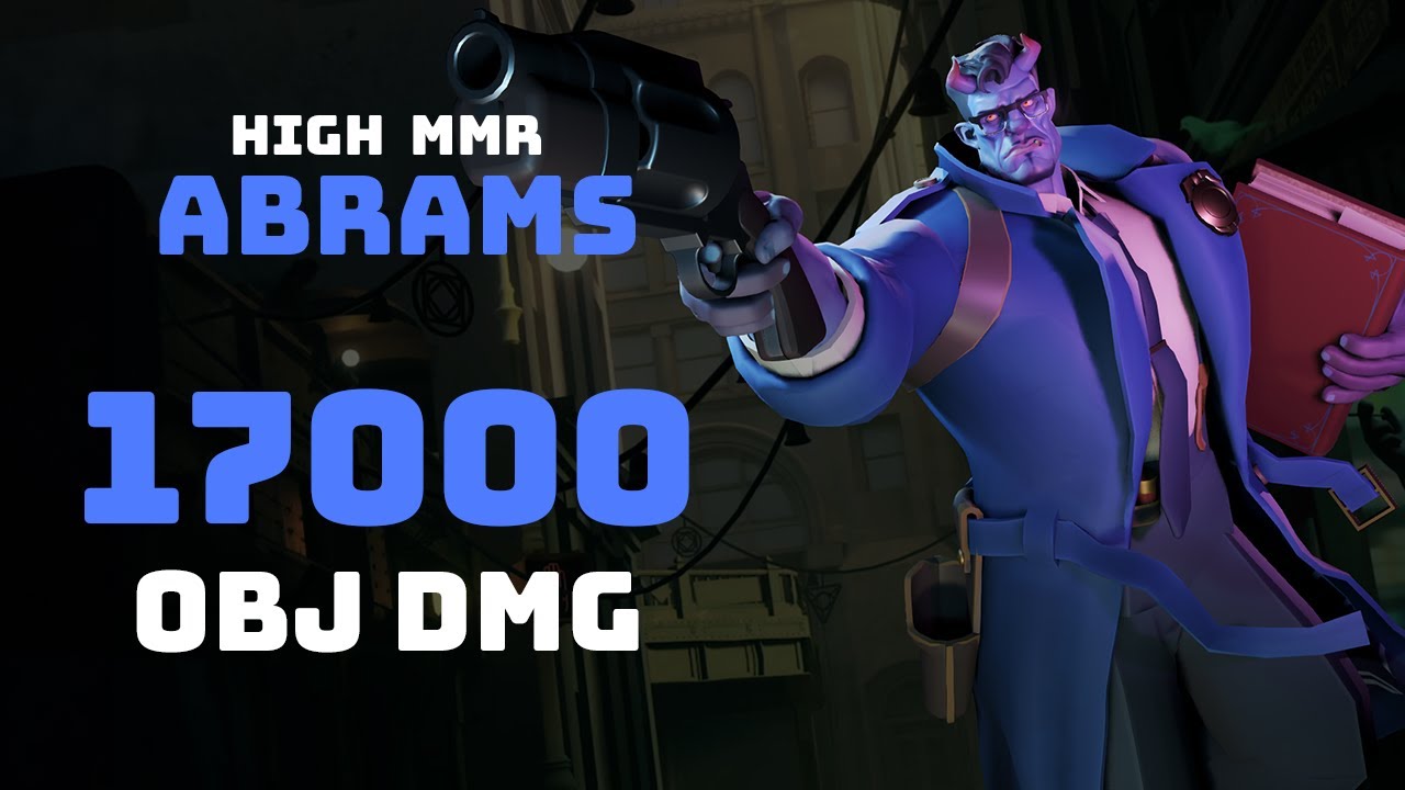Deadlock Abrams Gameplay - 17000 OBJECTIVE DMG! (High MMR Player: YUNG ...
