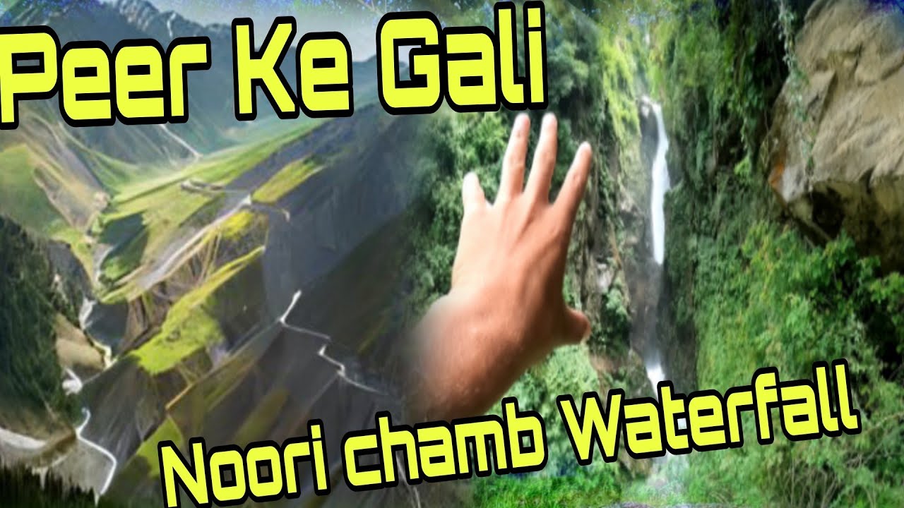 Trip --Peer ke Gali --,//Noori chamb Waterfall--Mughal Road ...