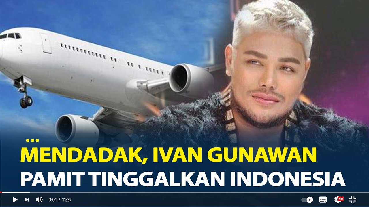 Mendadak, Ivan Gunawan Pamit Tinggalkan Indonesia, Maaf Kalau Selama ...
