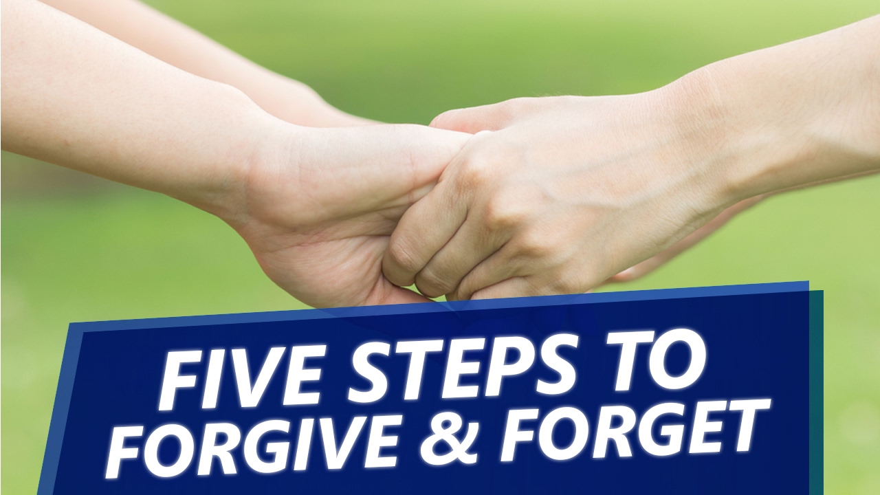5 Steps to Forgive and Forget - YouTube