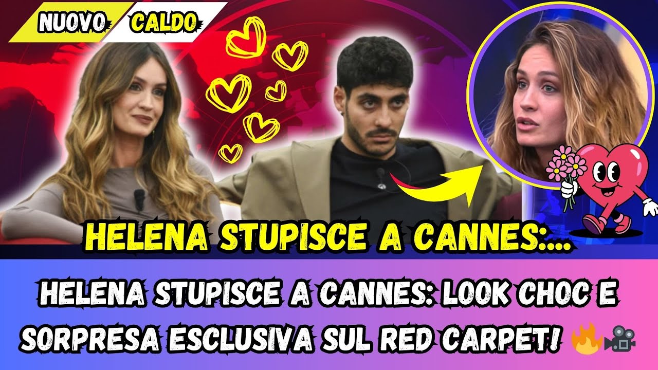 Helena stupisce a Cannes look choc e sorpresa esclusiva sul red carpet ...