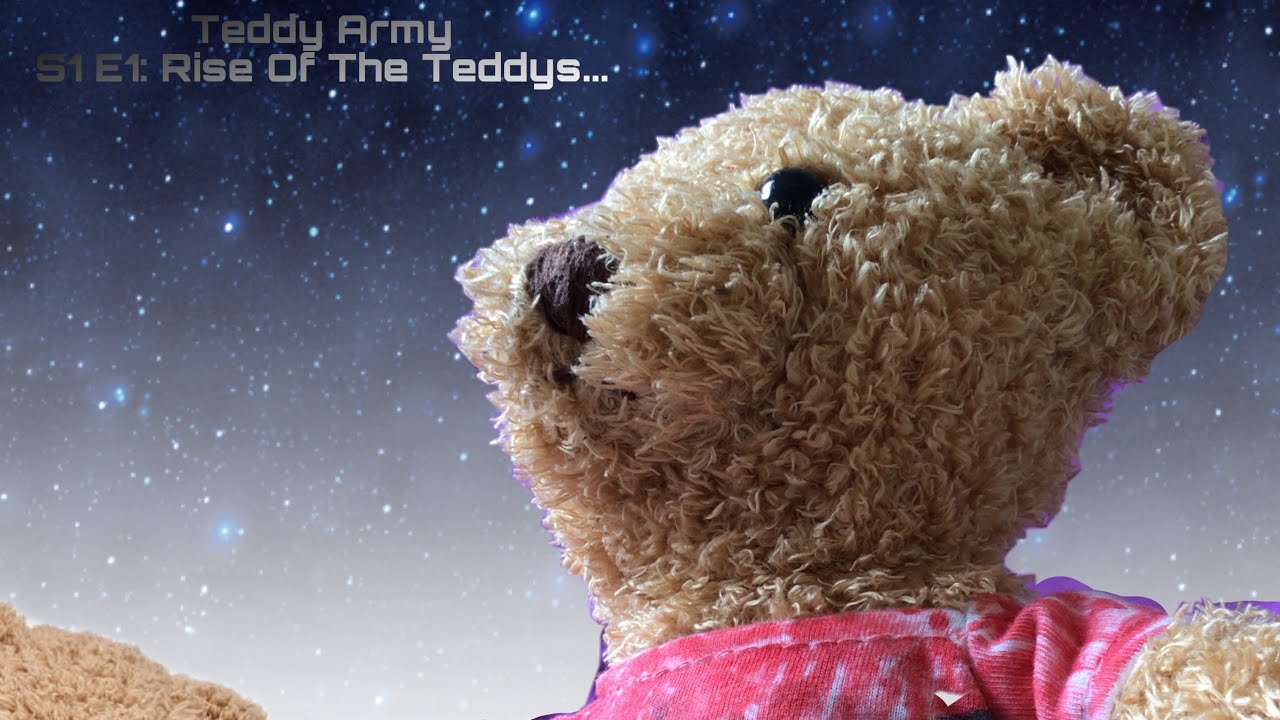 Teddy Army! S1 Ep1: The Rise of the Teddies - YouTube