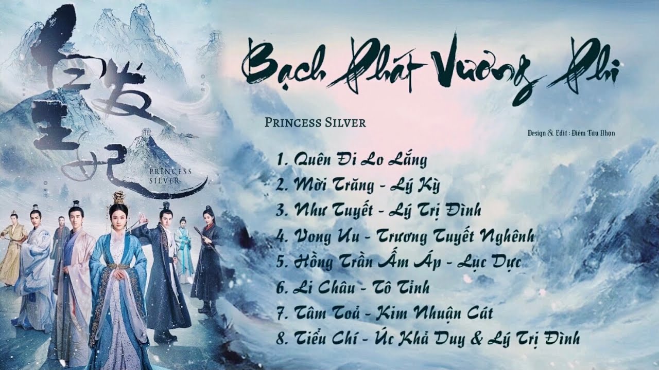 「Playlist」Bạch Phát Vương Phi OST ⪻白发王妃 OST⪼ Princess Silver OST - YouTube