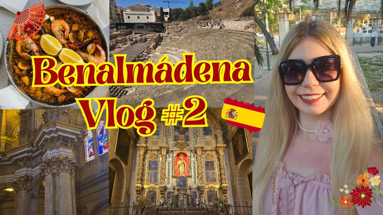 Benalmádena Vlog #2 🇪🇸 Málaga városnézés: Katedrális, Alcazaba ...