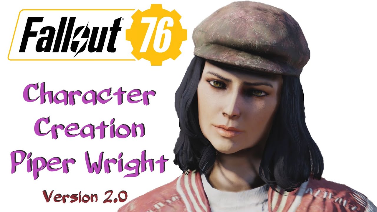 Fallout 76 | Character Creation - Piper Wright (Fallout 4) - YouTube