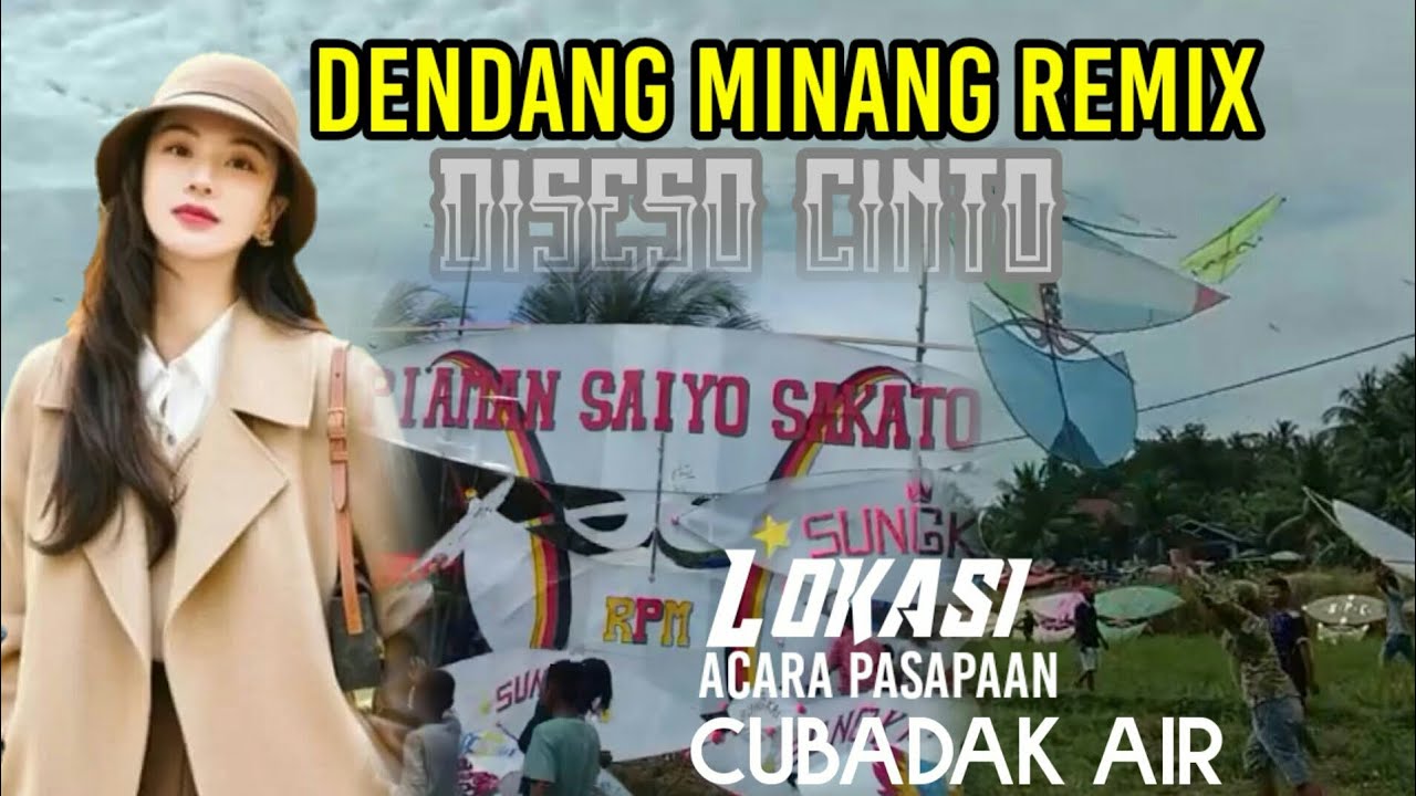 dendang remix minang || diseso cinto || acara sasapaan layang-layang ...