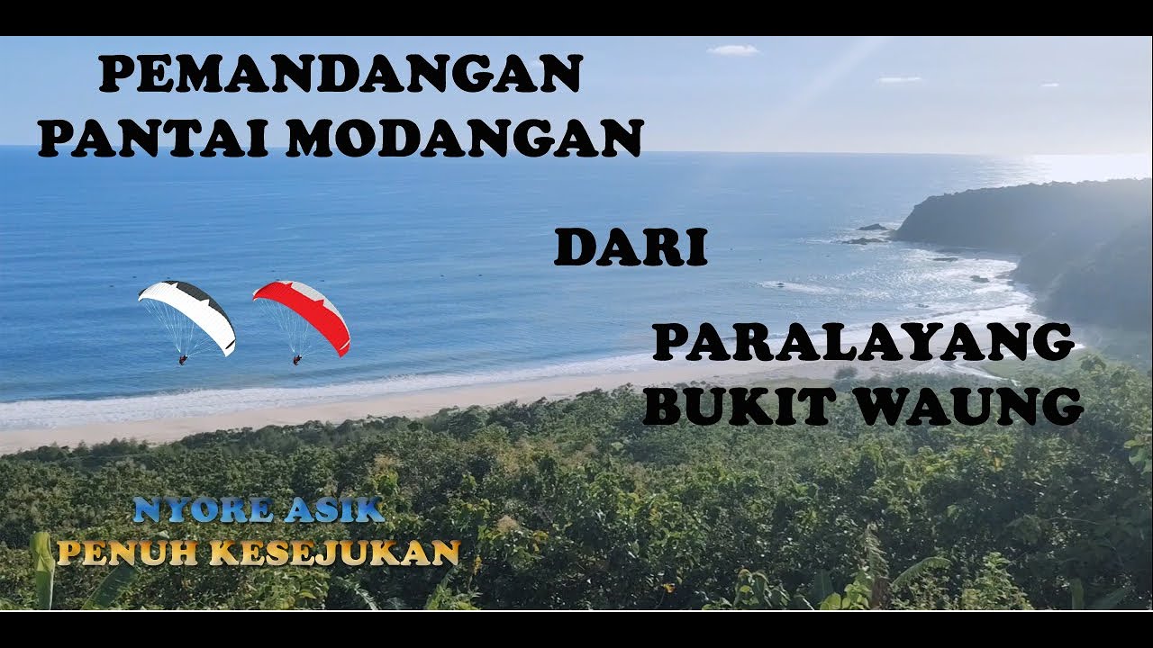 Paralayang Bukit Waung Pantai Modangan || Wisata Alam Malang Selatan ...