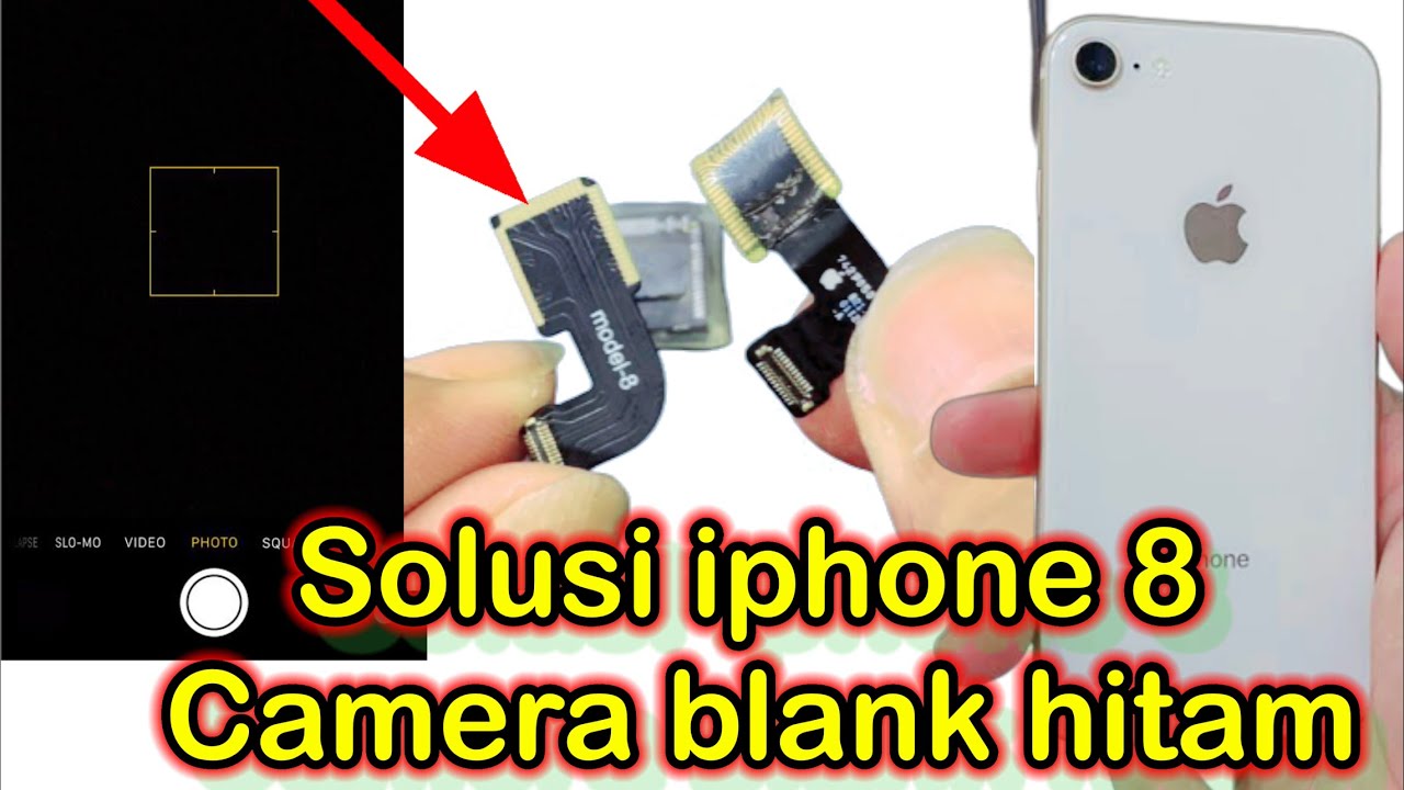 Solusi iphone 8 Camera blank hitam || Ganti flexible camera - YouTube