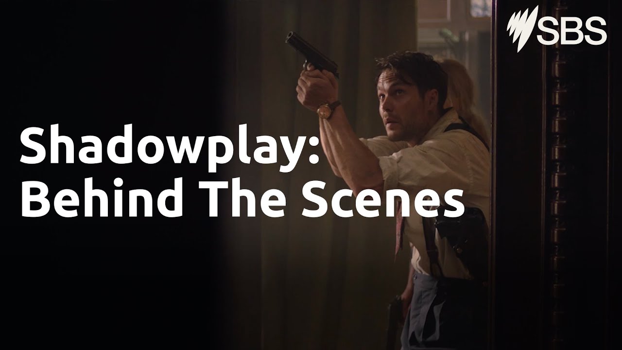 Shadowplay: Behind The Scenes | Video | Watch on SBS and On Demand ...