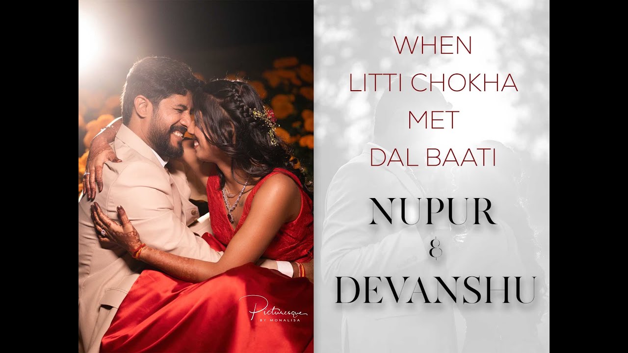 NUPUR & DEVANSHU || WHEN LITTI CHOKHA MET DAL BAATI || ENGAGEMENT TRAILER - YouTube