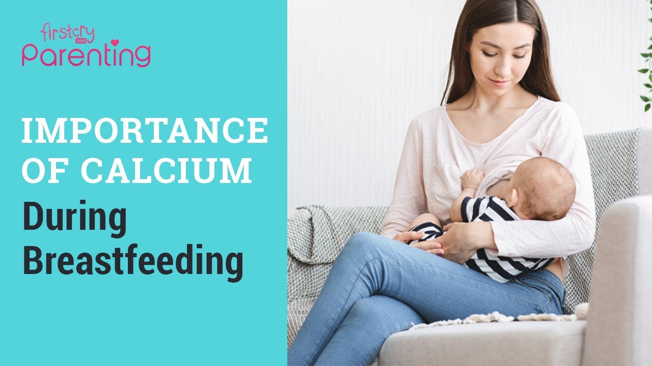 Importance Of Calcium For Breastfeeding Mothers Plus Calcium Rich Importance Of Calcium For Breastfeeding Mothers Plus Calcium Rich