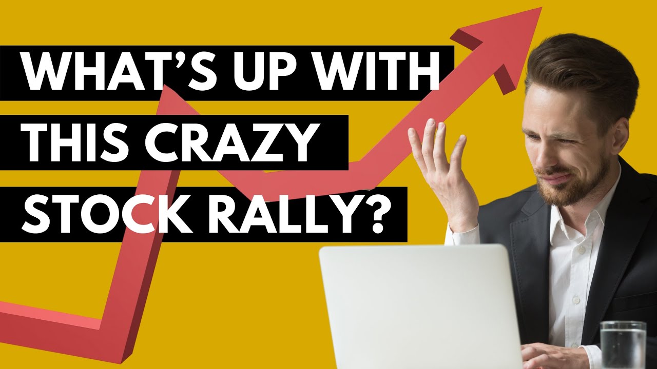 What’s Up With This Crazy Stock Rally? - YouTube