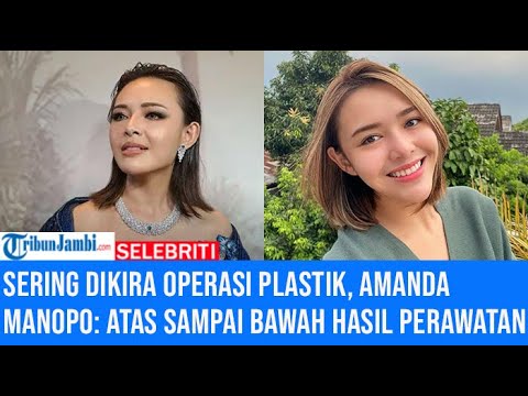 Sering Dikira Operasi Plastik, Amanda Manopo: Atas sampai Bawah Hasil ...