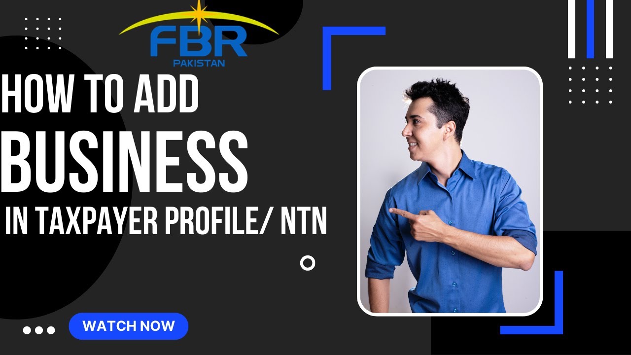 How to add business in FBR Taxpayer's profile?? Step by Step Process ...