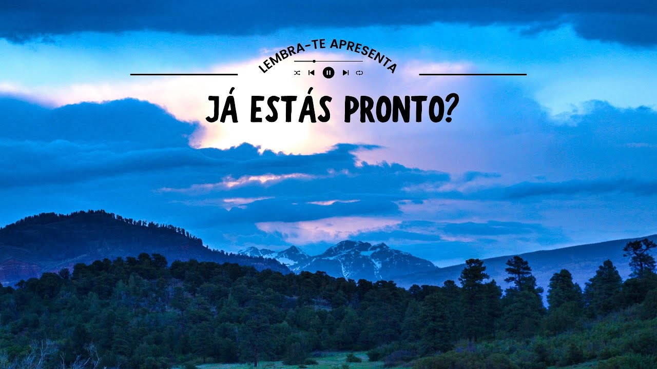 Hino: Já estás pronto? - YouTube