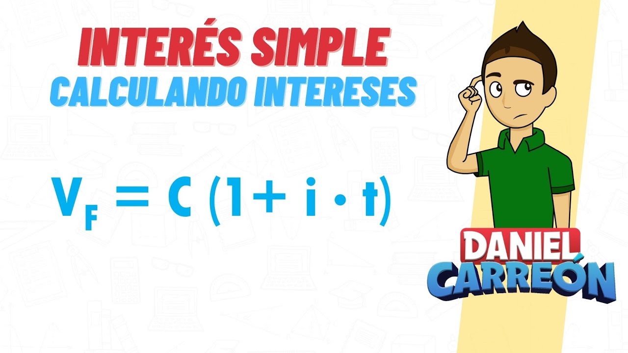 INTERES SIMPLE (Calculando los intereses) Super facil para ...