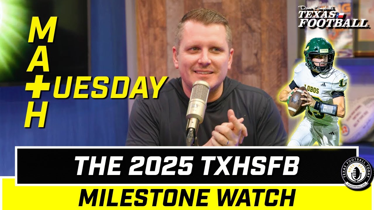 2025 TXHSFB MILESTONE Watch | Texas Football Today - YouTube