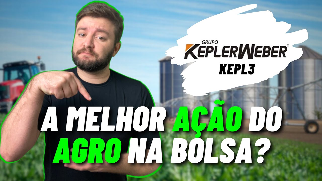 🌱KEPL3: VALE A PENA INVESTIR NAS AÇÕES DE KEPLER WEBER? ENTENDA TUDO ...