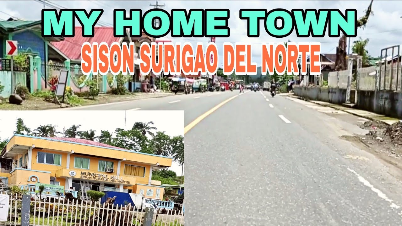 MY HUMBLE HOME TOWN | SISON SURIGAO DEL NORTE - YouTube