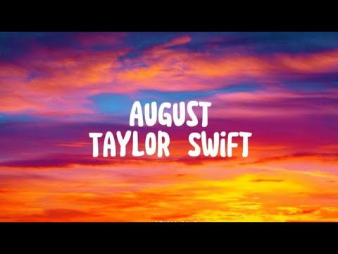 Taylor Swift - august (Lyrics) - YouTube