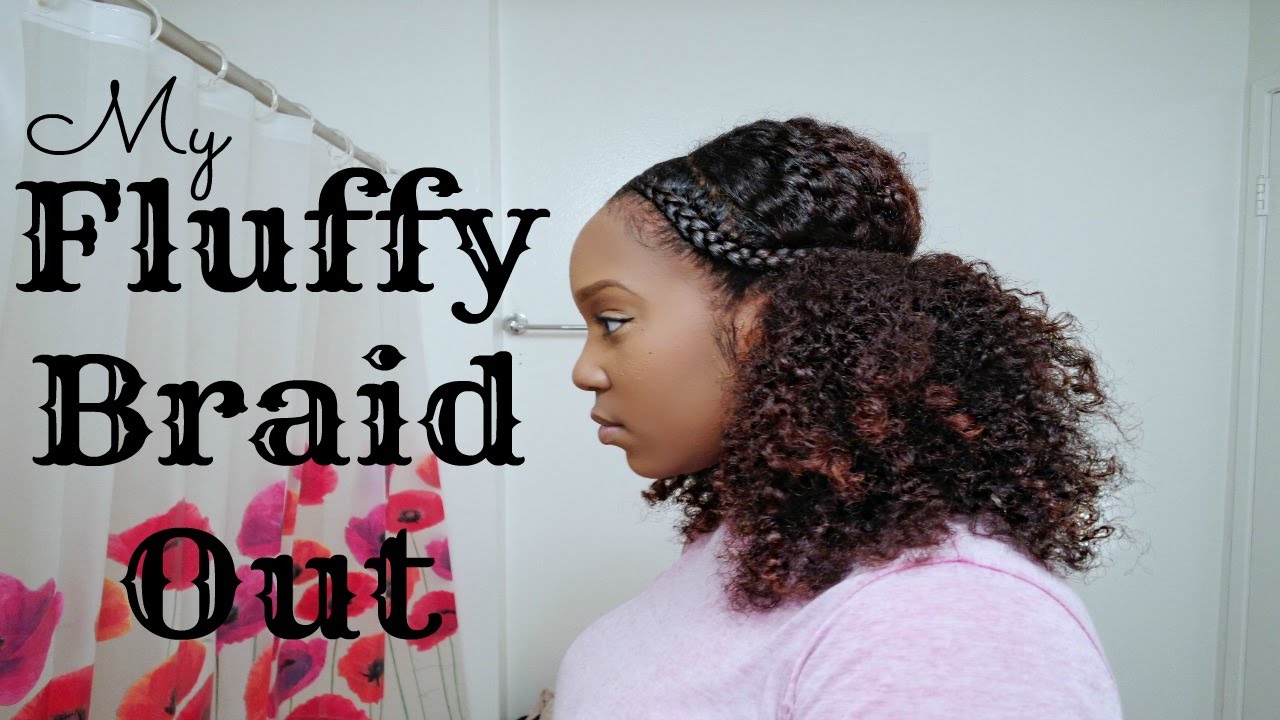 My Fluffy Braid Out! - YouTube