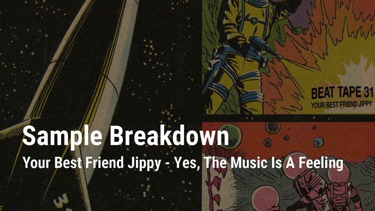 Sample Breakdown: your best friend jippy - Yes, the Music Is a Feeling ...