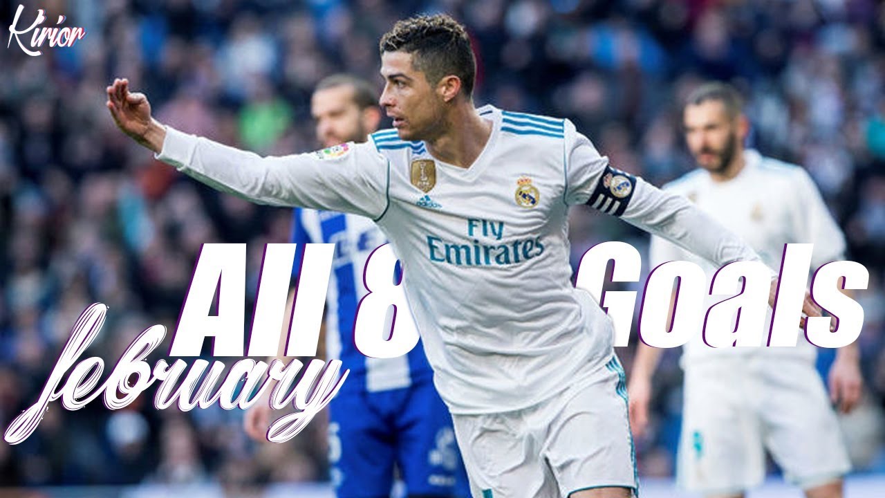 Cristiano Ronaldo 2018 - All 8 Goals February 2018 - YouTube