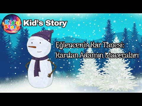 Eğlencenin Kar Tanesi: Kardan Adamın Maceraları I Kid's Story I Çocuklar İçin Hikaye