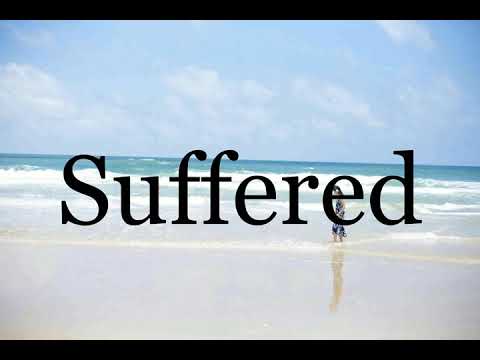 How To Pronounce Suffered🌈🌈🌈🌈🌈🌈Pronunciation Of Suffered - YouTube