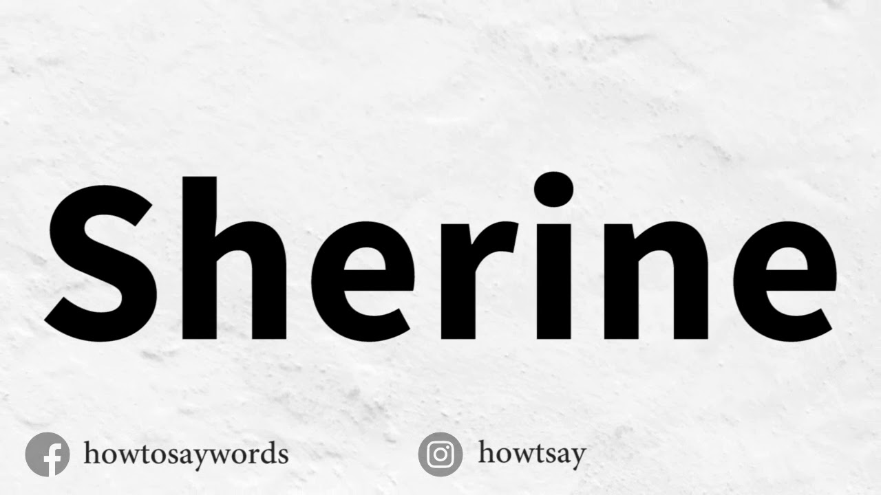 How To Pronounce Sherine - YouTube