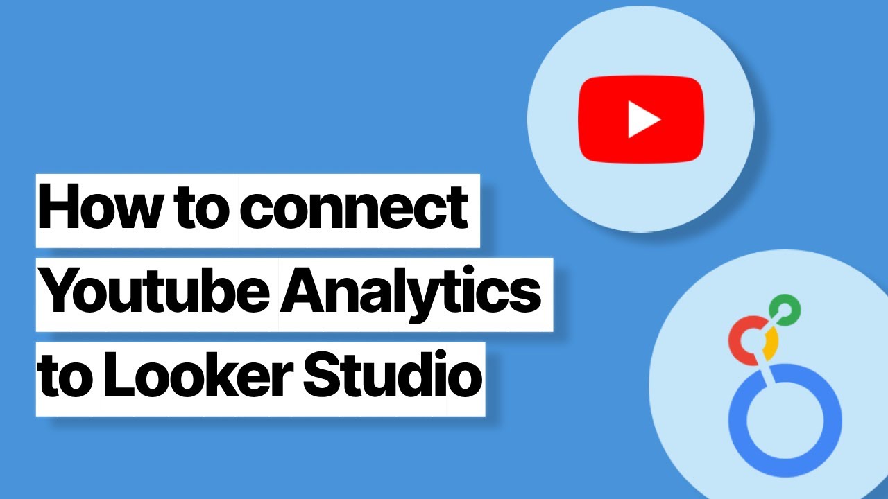 How to connect Youtube Analytics to Looker Studio (2024) - YouTube