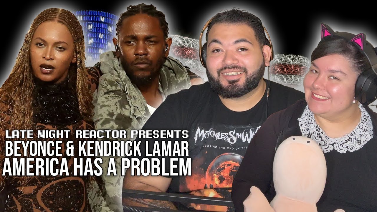 Kendrick Lamar x Beyonce - AMERICA HAS A PROBLEM (Remix) (Reaction ...
