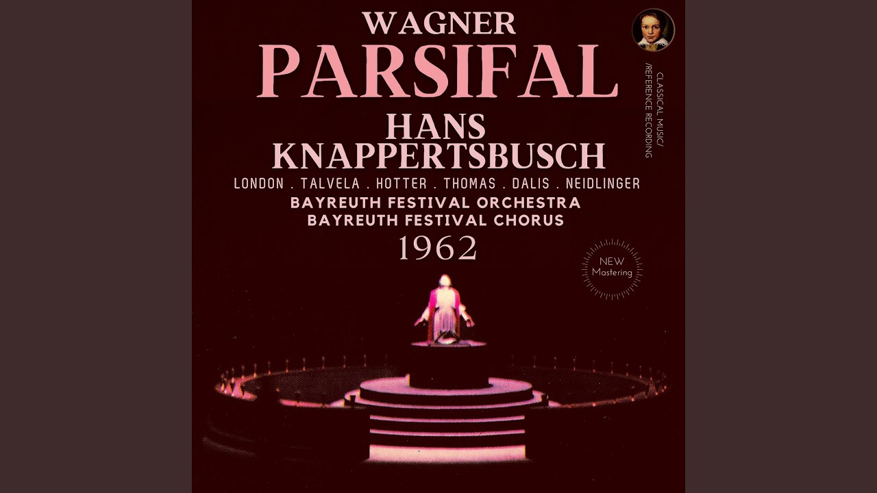 Parsifal: Verwandlungsmusik, Transformation Music - Act 1 (Remastered ...