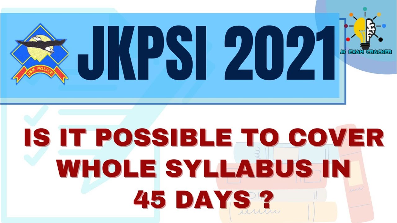 JKPSI -2021 || HOW TO COVER SYLLABUS IN 45 DAYS ? || 1200 VACANCIES ...