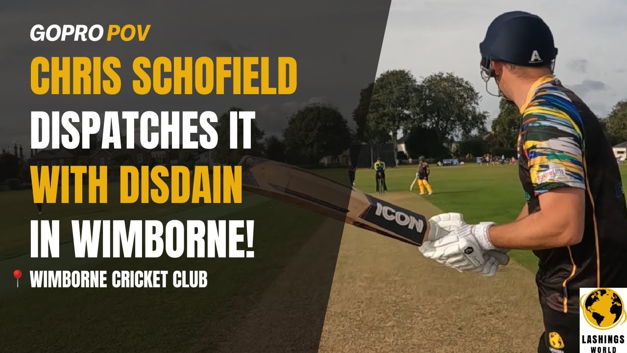 Chris Schofield Dispatches It With Disdain - Lashings at Wimborne - YouTube
