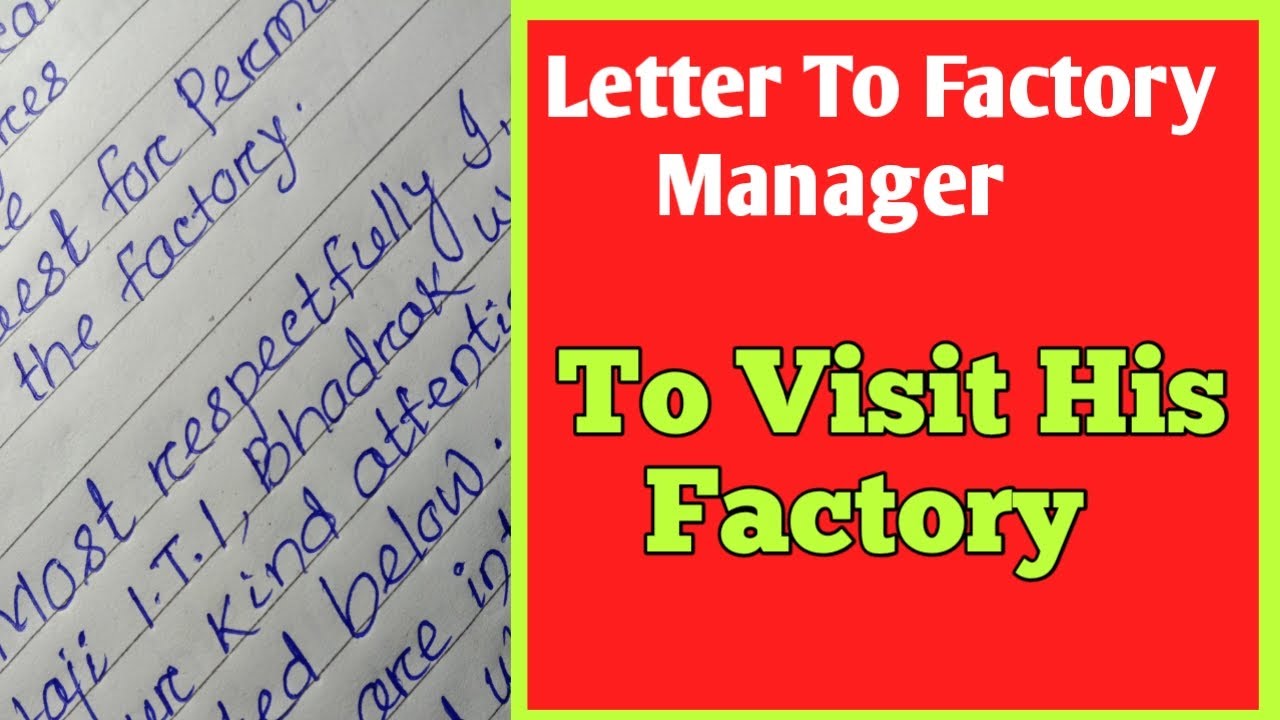 A Letter To Factory Manager To Visit His Factory. How To Write Request ...
