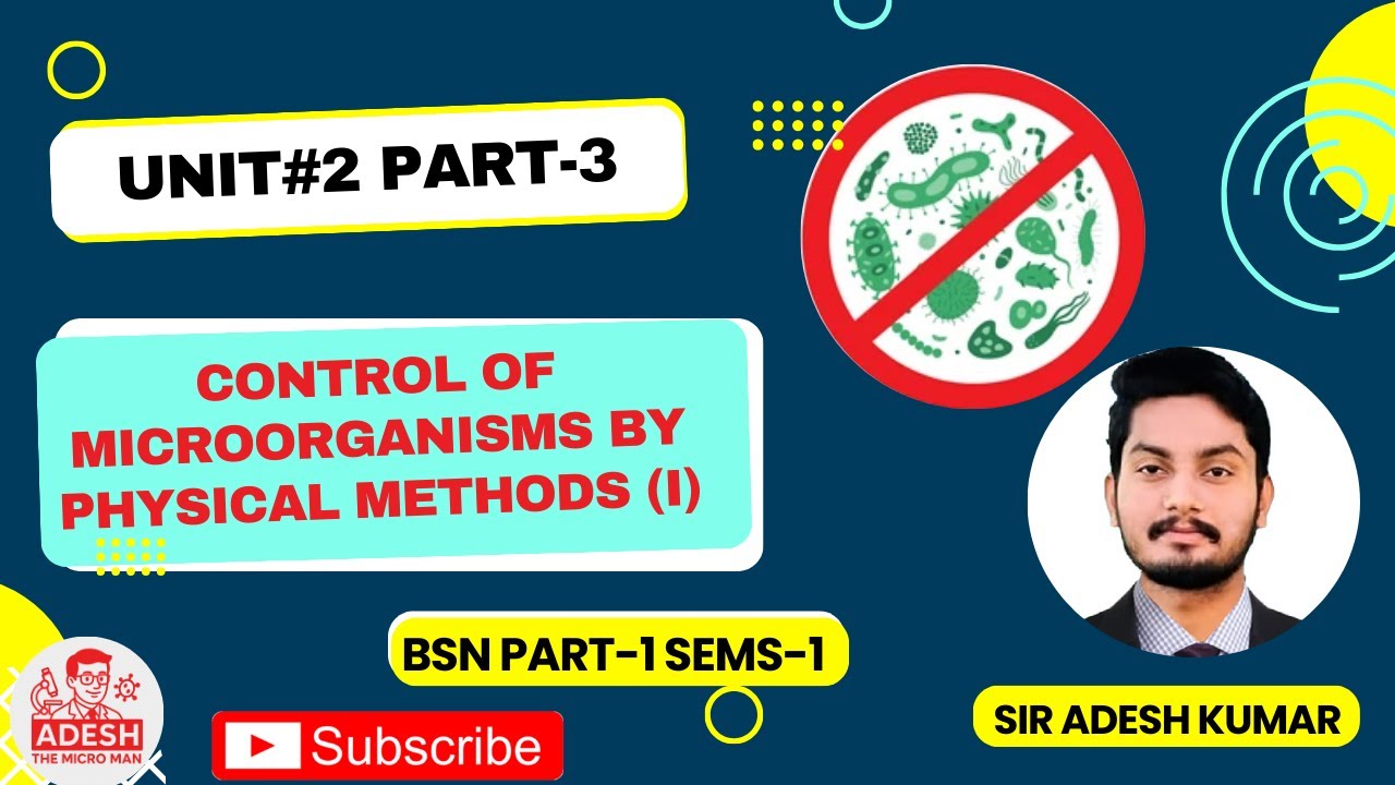 Control of Microorganisms by Physical Methods | Part 3 | Unit 2 ...