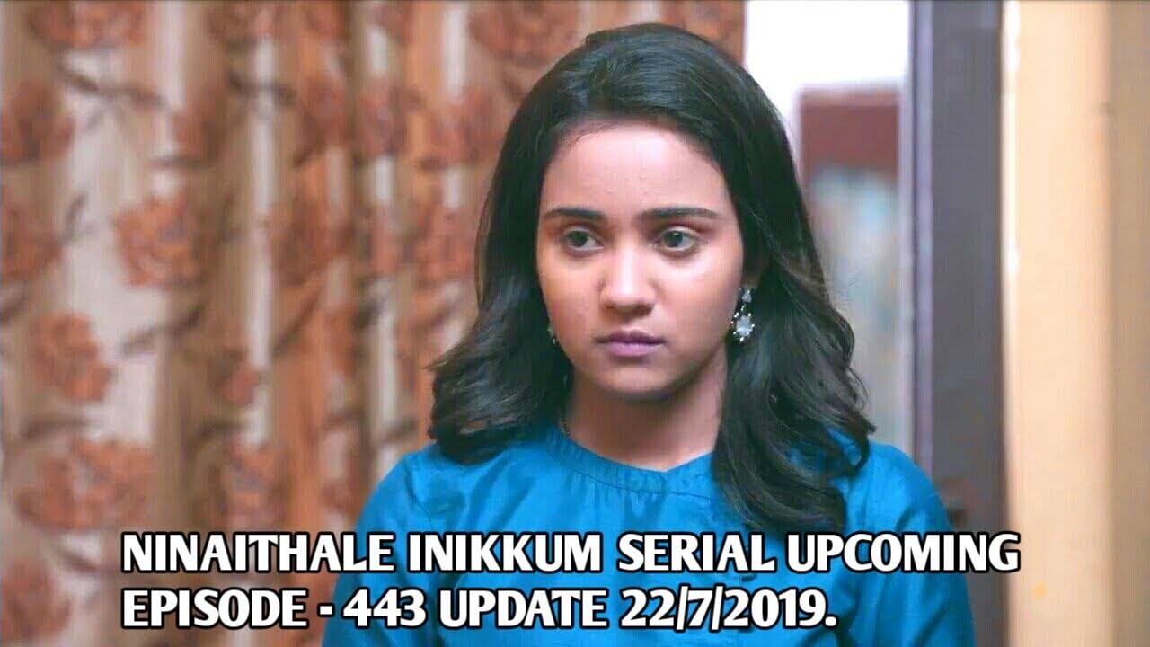 NINAITHALE INIKKUM SERIAL UPCOMING EPISODE - 443 UPDATE 22/7/2019 ...