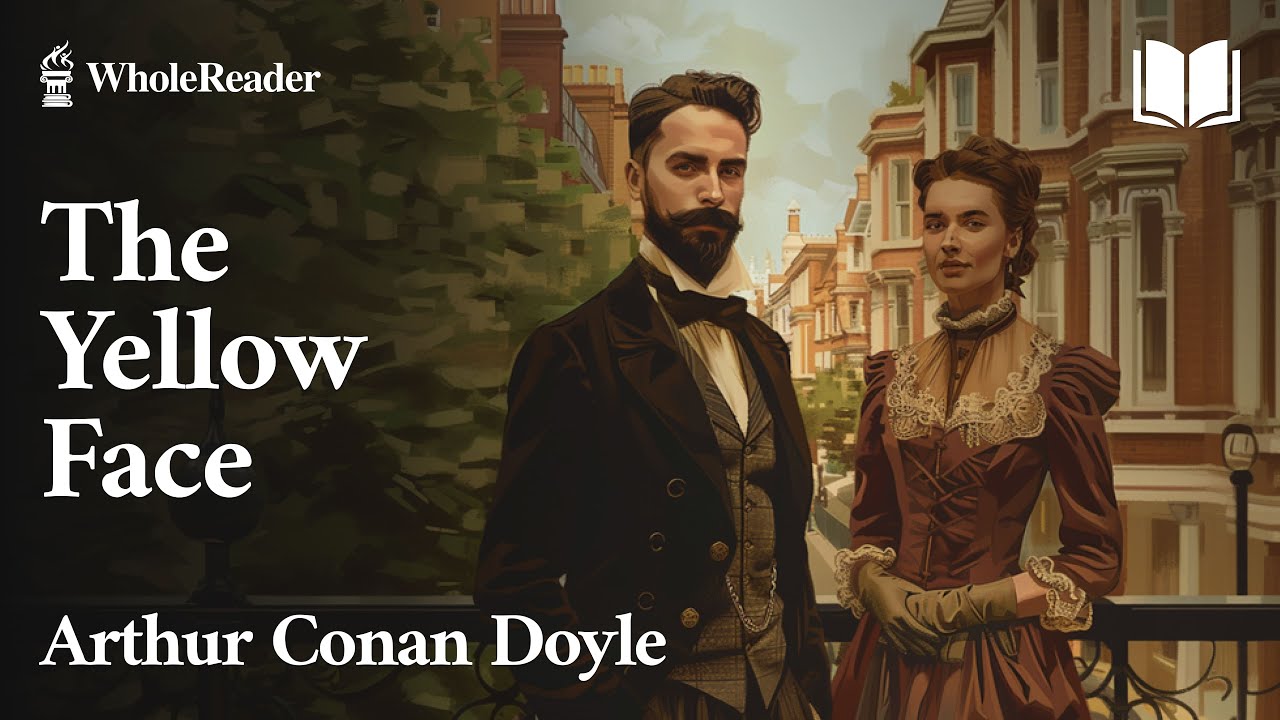 The Yellow Face - Arthur Conan Doyle - Mystery - YouTube