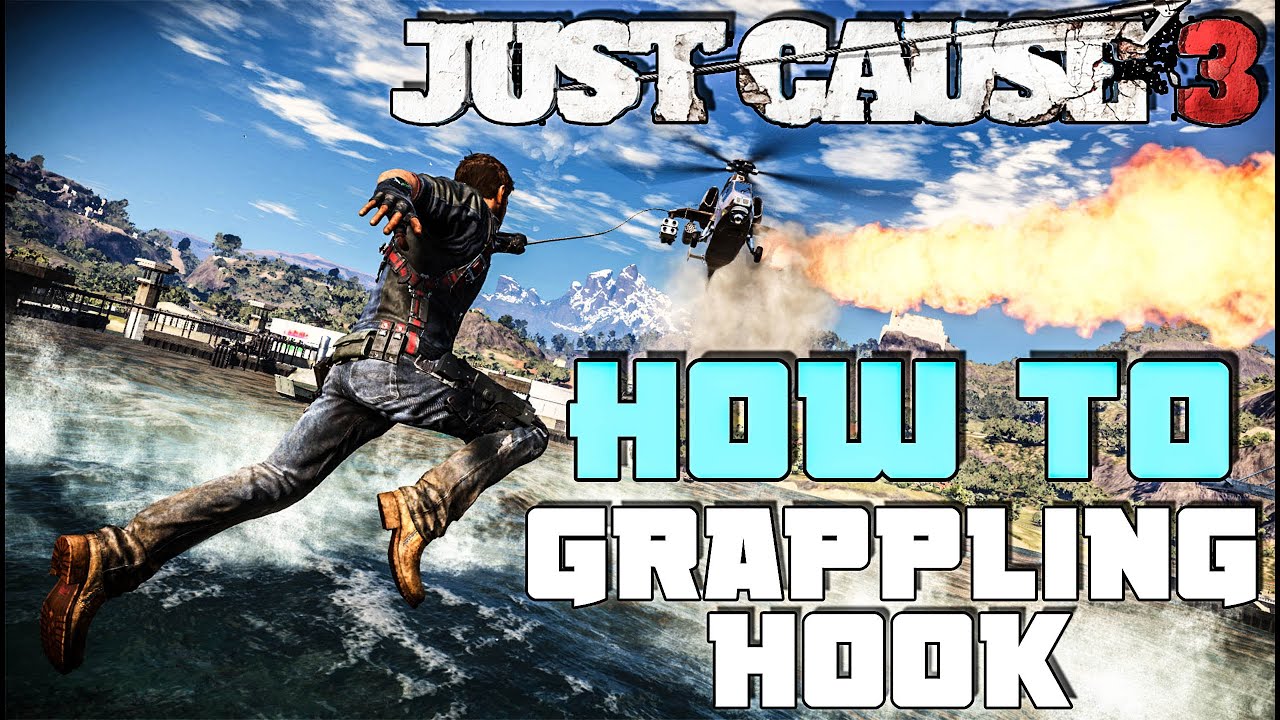 Just Cause 3: Using the Grappling Hook - Epic Game Bug - YouTube