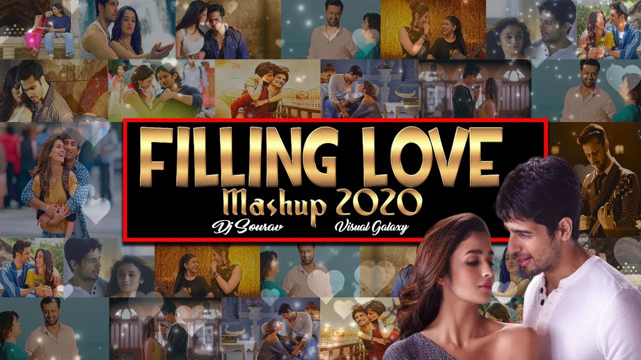 Filling Love Mashup 2020 | DJ Sourav | Visual Galaxy | Latest love ...