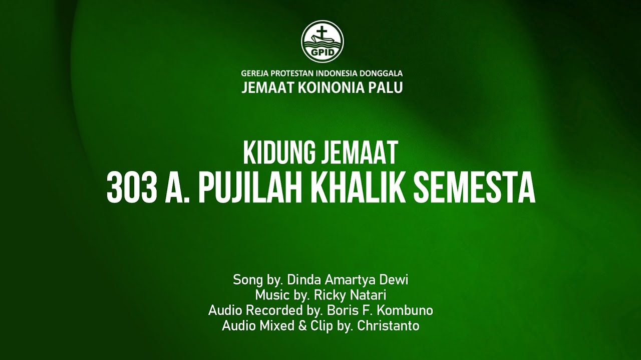 KJ 303 a PUJILAH KHALIK SEMESTA - YouTube