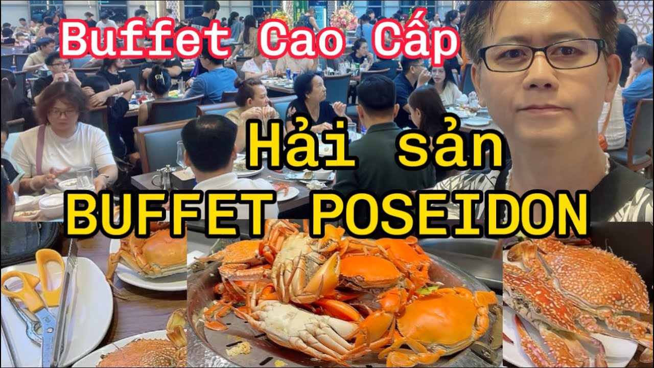 BUFFET POSEIDON Hải Sản Tươi Ngon Đáng Đồng Tiền ở Việtnam - YouTube