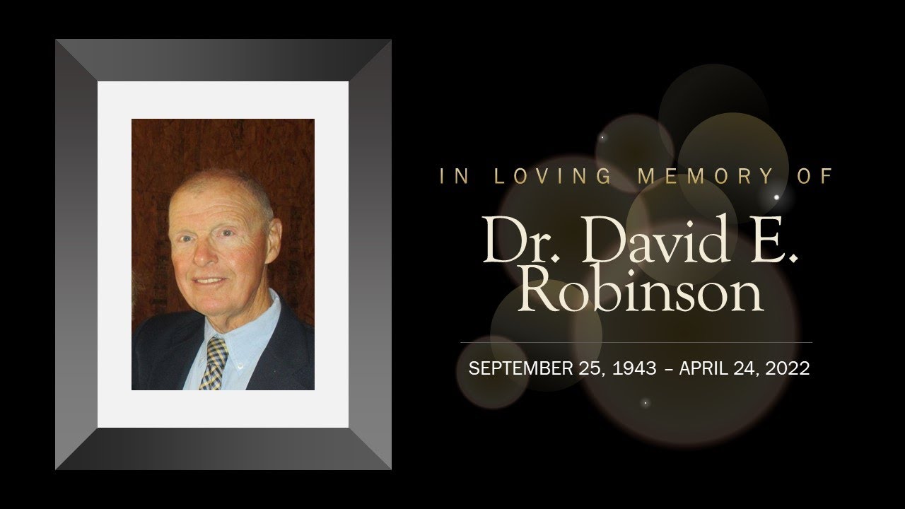 Dr. David E. Robinson - Celebration of Life - YouTube