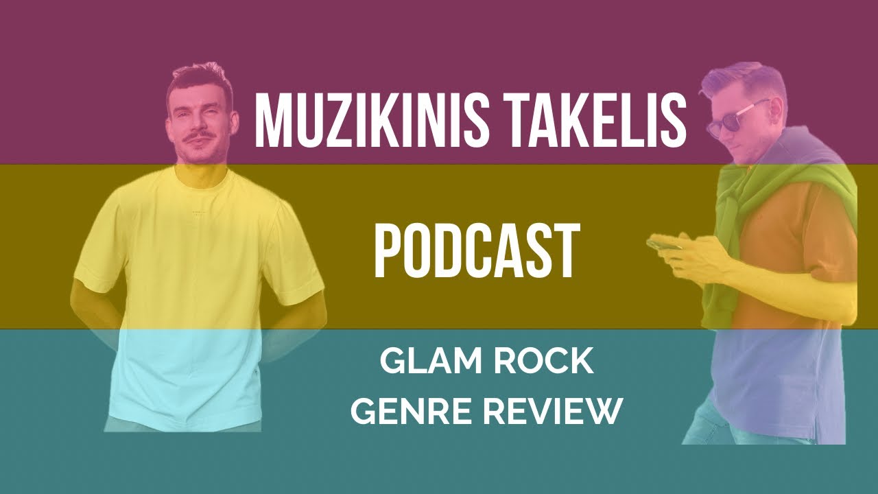 #09 Muzikinis Takelis Podcast - Glam Rock - Genre Review - YouTube