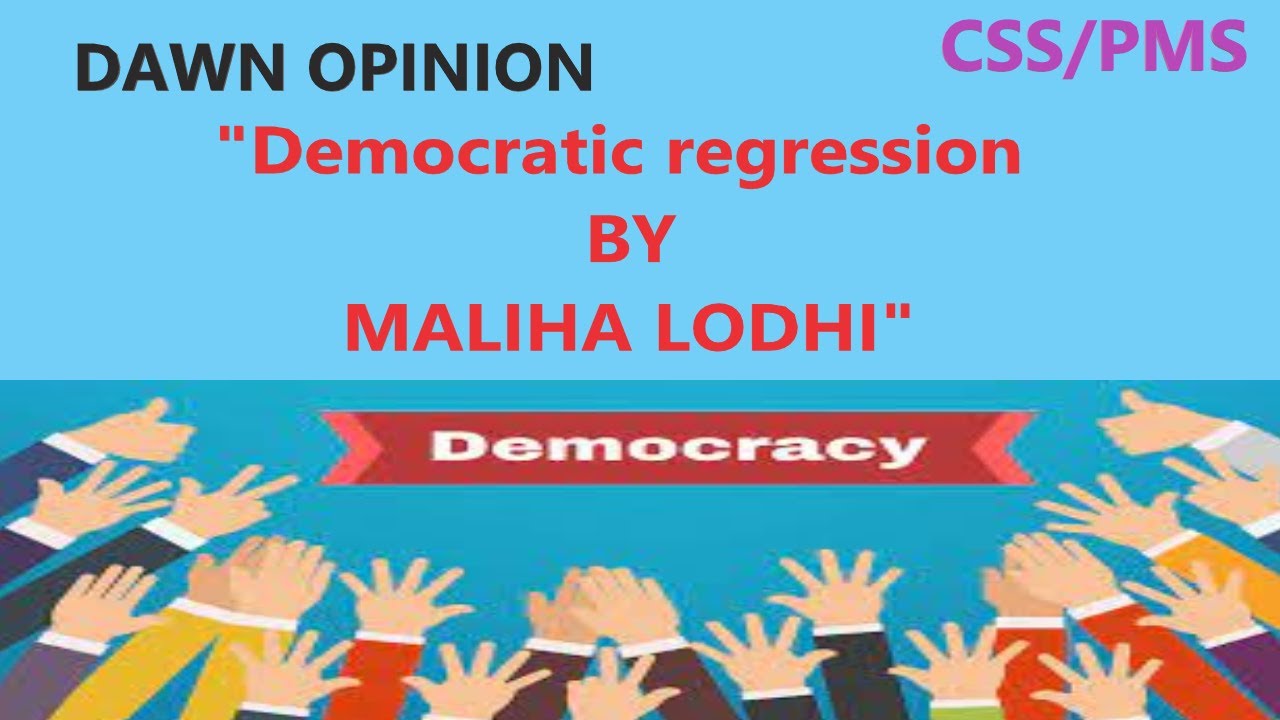 "Democratic regression " BY MALIHA LODHI |Dawn Articles |CSS/PMS ...