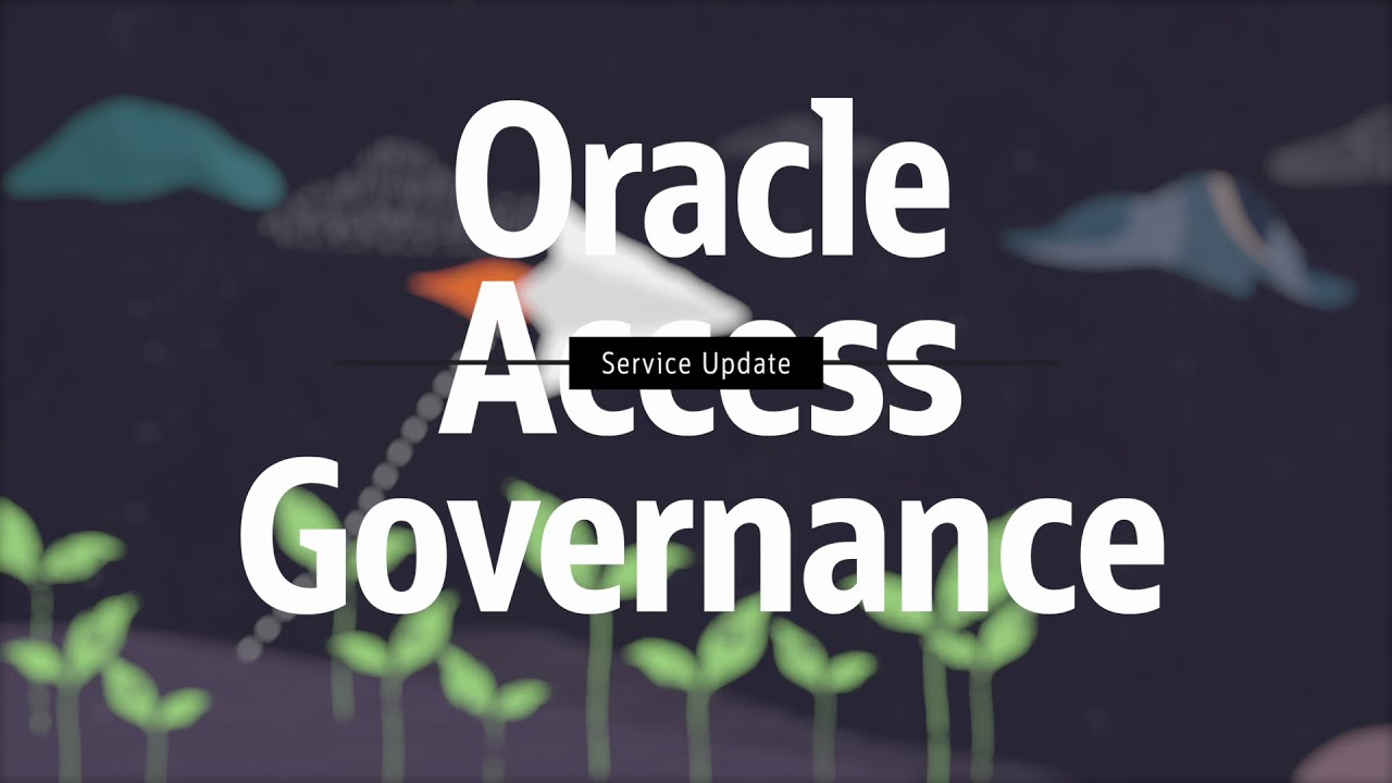 Oracle Access Governance Oct-Nov 2023 Service Update - YouTube