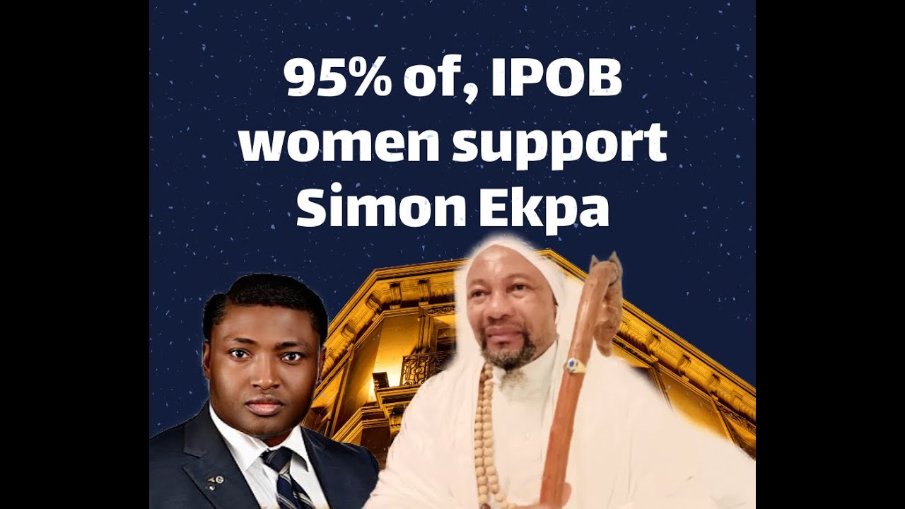 95% of, IPOB women support Simon Ekpa - YouTube