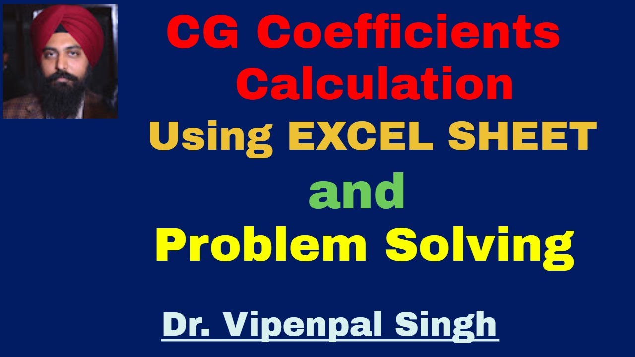 CG Coefficients Calculation Explained | Excel sheet | David J ...