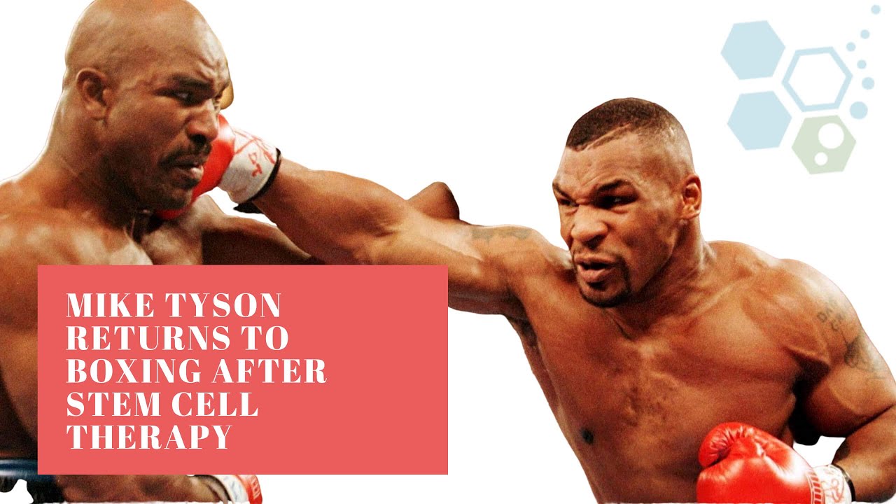 Mike Tyson Returns to Boxing After Getting Stem Cell Therapy - YouTube